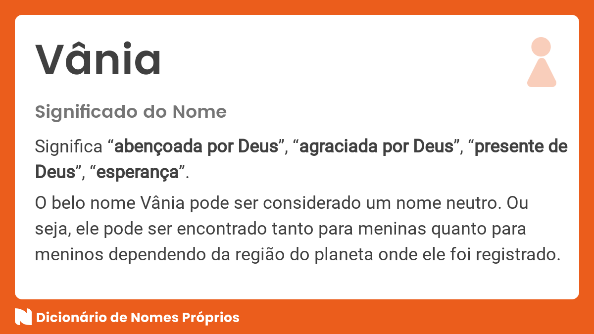Significado do nome Vânia - Dicionário de Nomes Próprios
