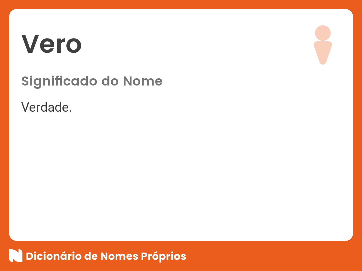 Significado do nome Vero - Dicionário de Nomes Próprios