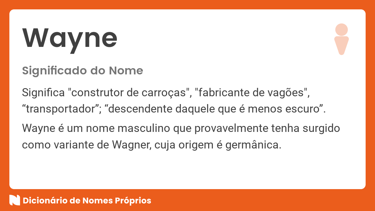 Significado do nome Wayne - Dicionário de Nomes Próprios
