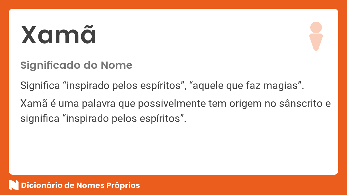 Significado do nome Xamã - Dicionário de Nomes Próprios