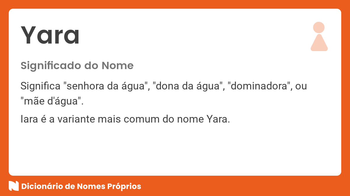 Significado do nome Yara - Dicionário de Nomes Próprios