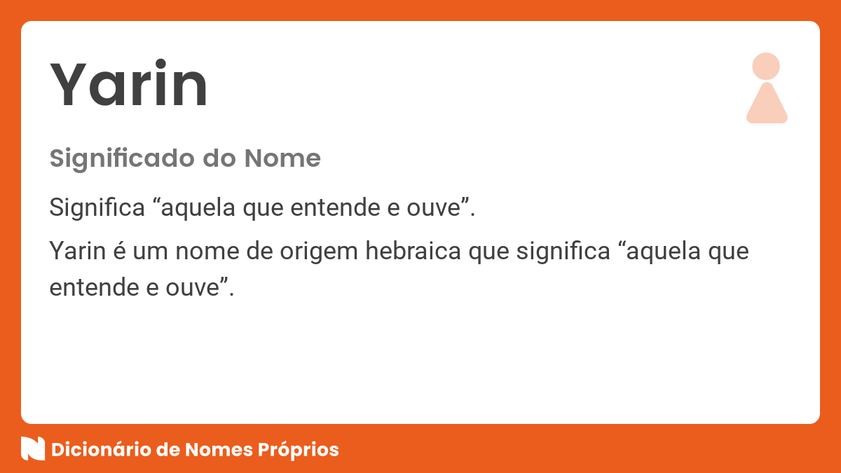 Significado do nome Yarin - Dicionário de Nomes Próprios
