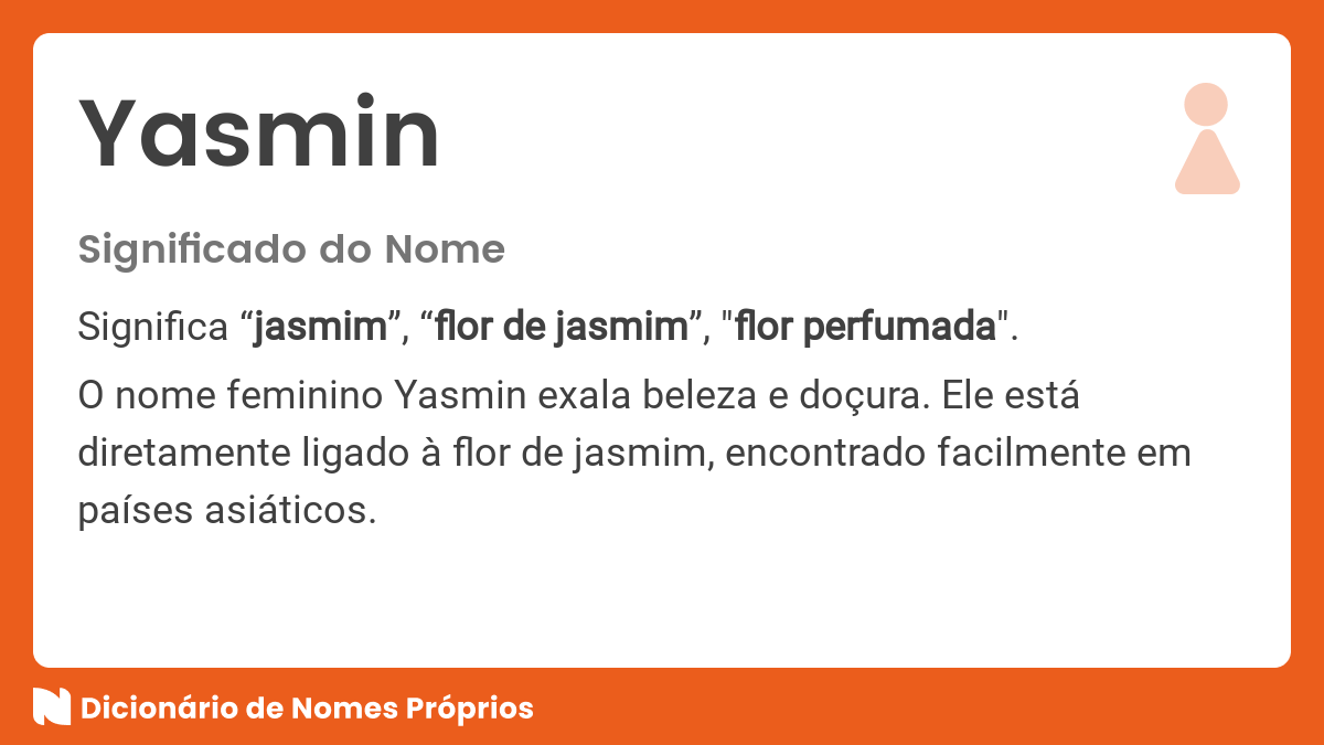 Significado do nome Yasmin - Dicionário de Nomes Próprios