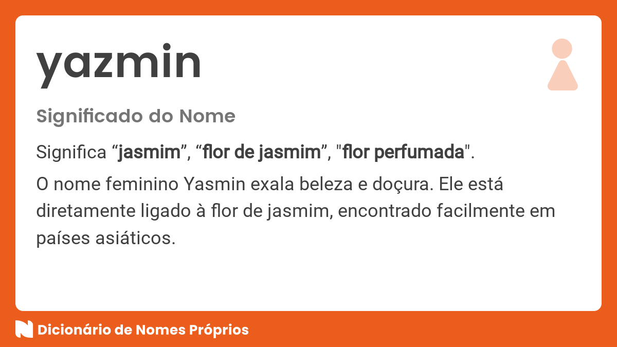 Significado do nome Yasmin - Dicionário de Nomes Próprios