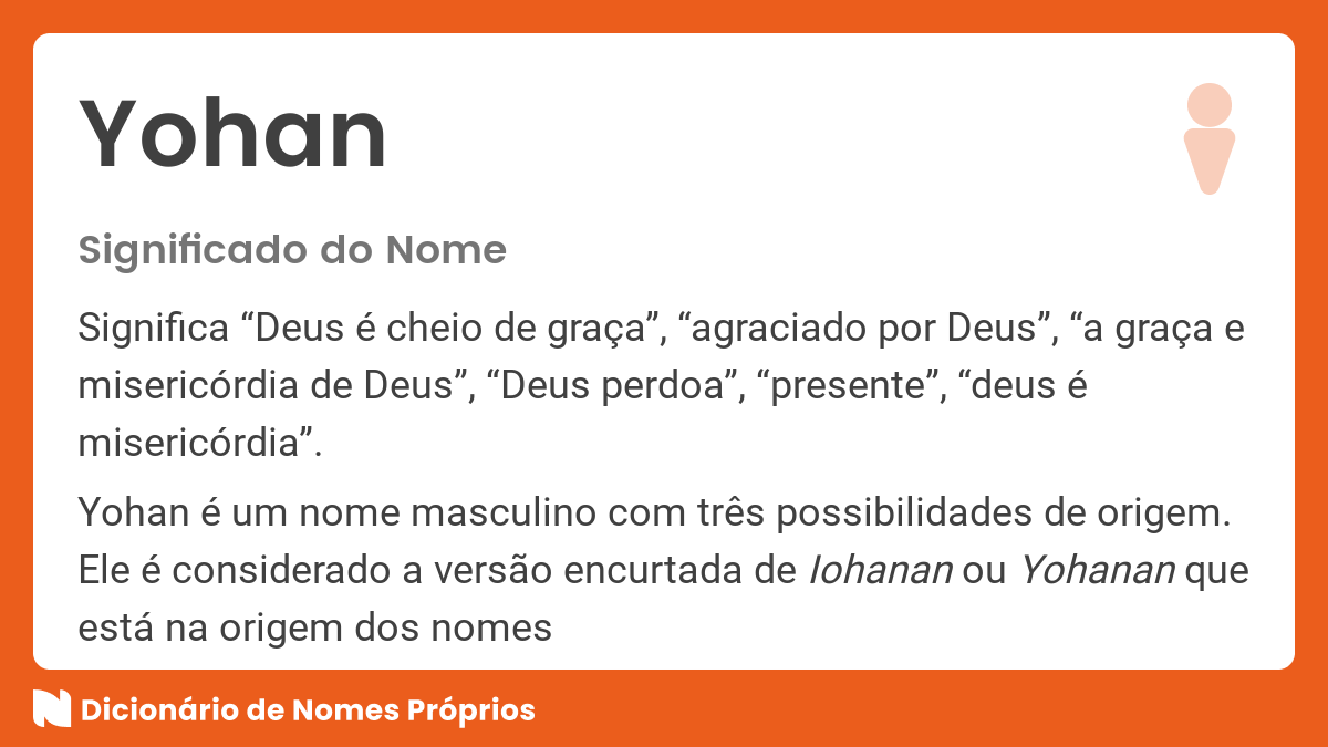 Significado do nome Yohan - Dicionário de Nomes Próprios