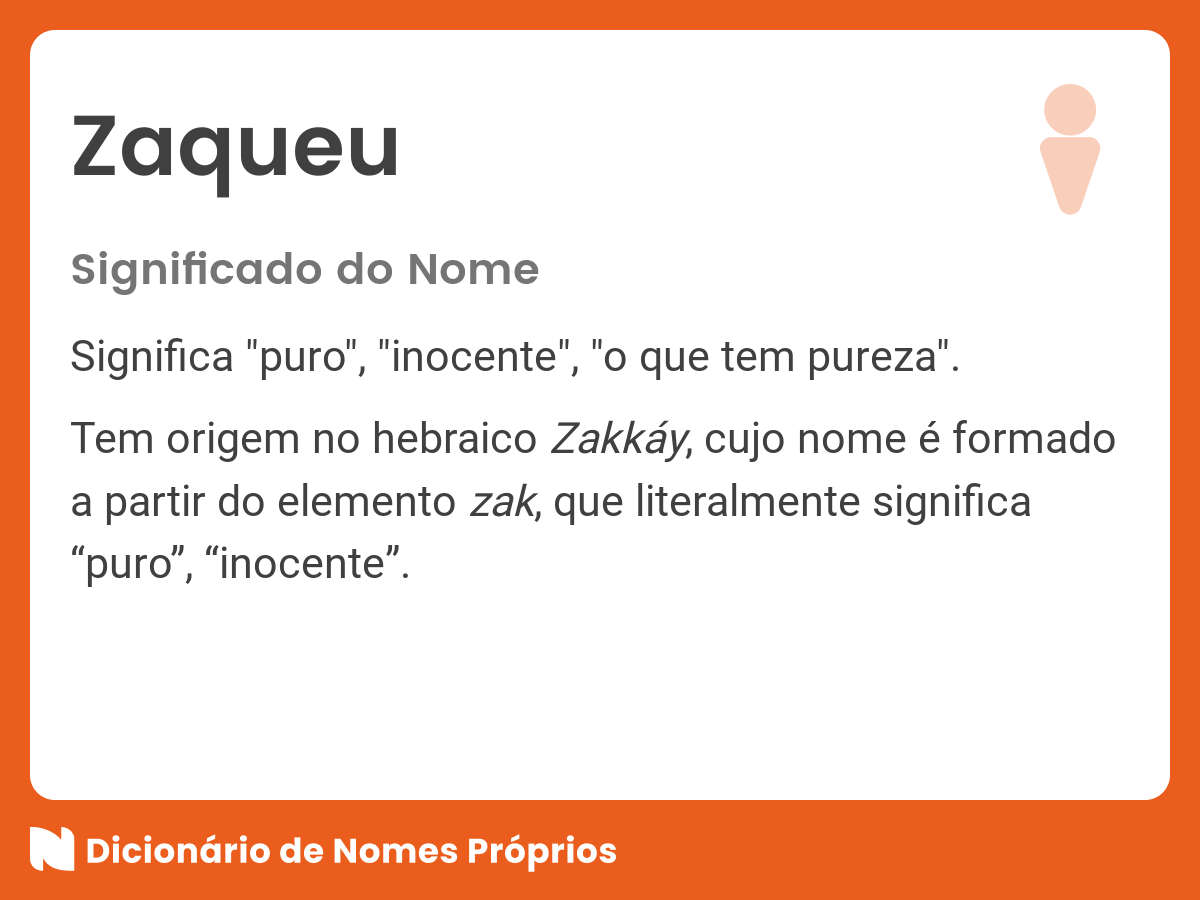 Significado do nome Zaqueu - Dicionário de Nomes Próprios