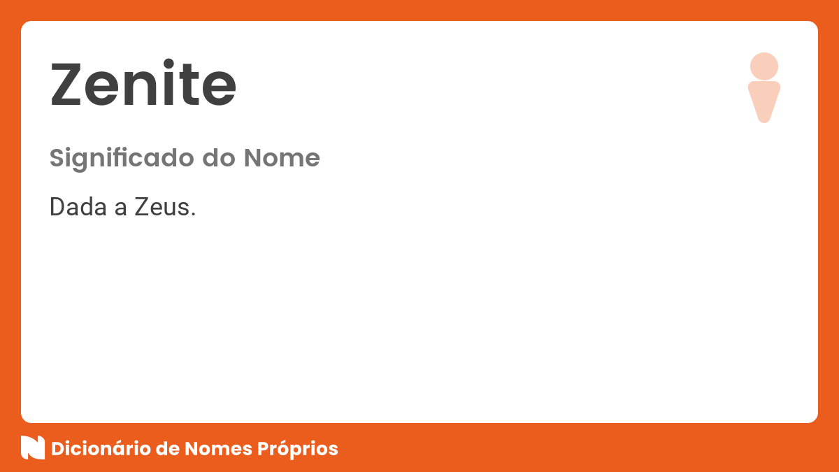 Significado do nome Zenite - Dicionário de Nomes Próprios
