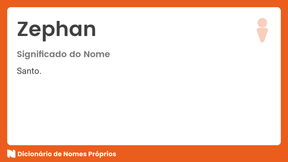 Significado do nome Zephan - Dicionário de Nomes Próprios
